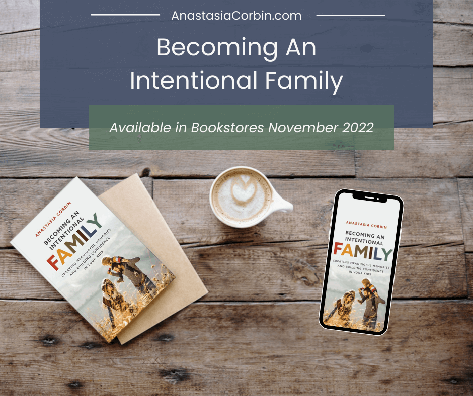 Becoming an Intentional Family - Anastasia Corbin